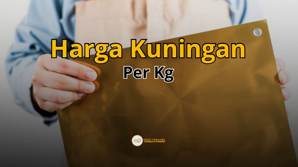 Updated! Harga Kuningan Per Kg Terbaru 2025