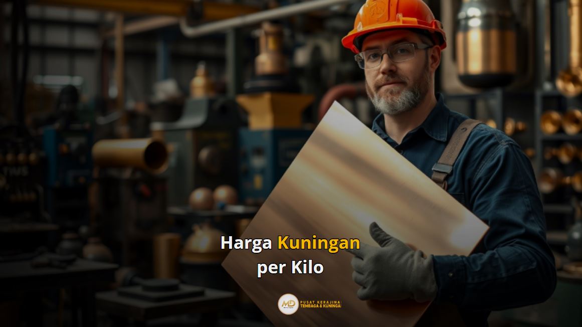 Diperbarui! Daftar Harga Kuningan Per Kilo Hari Ini