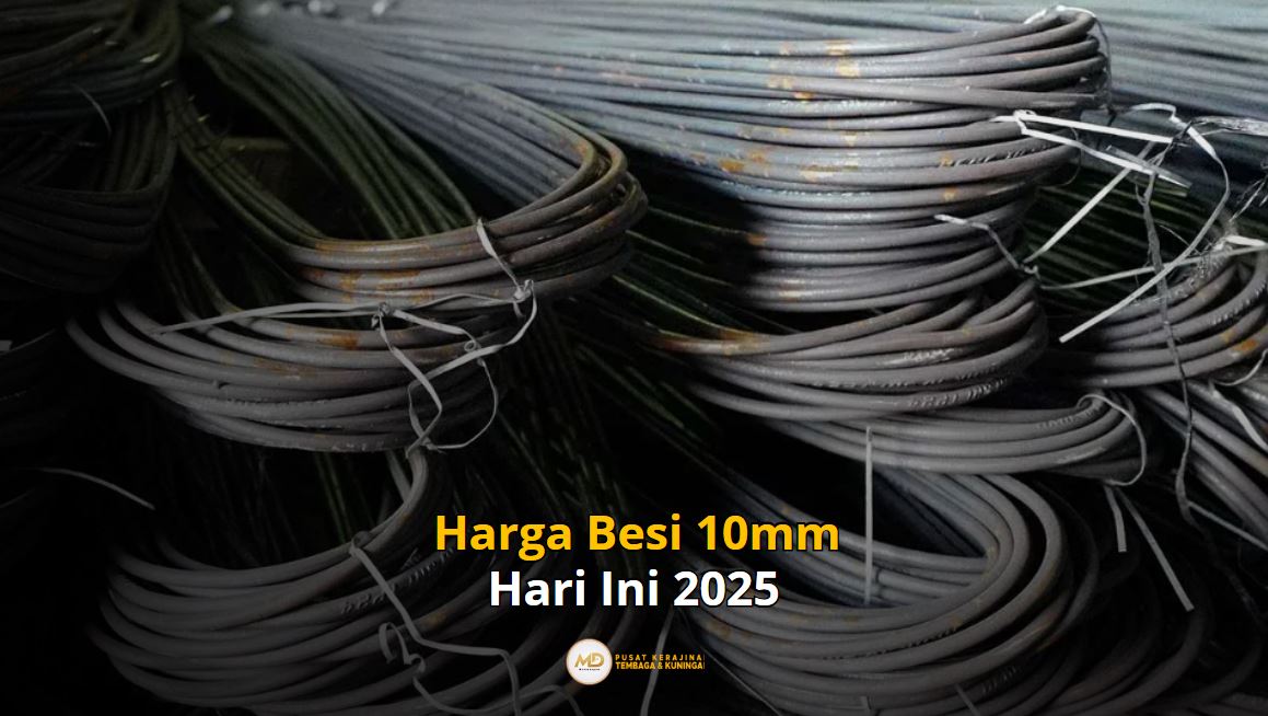 Terbaru! Daftar Harga Besi 10 SNI Hari Ini 2025