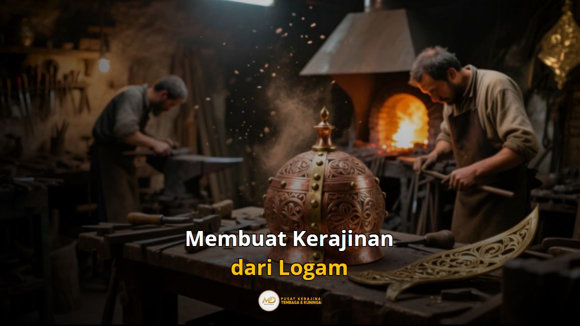 Cara Membuat Kerajinan Dari Logam, Lengkap Dengan Alat Dan Bahannya